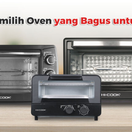 Jenis jenis Oven dan Perbedaannya, Mana Pilihanmu?