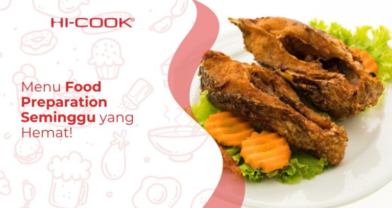 7 Menu Food Preparation Seminggu yang Hemat! - Hi-Cook Official